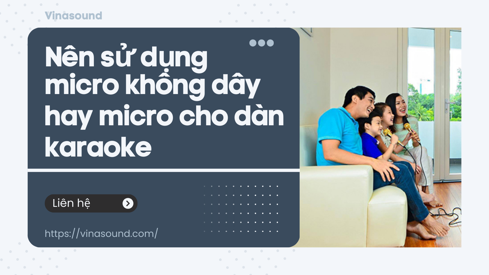 Nên sử dụng micro không dây hay micro cho dàn karaoke